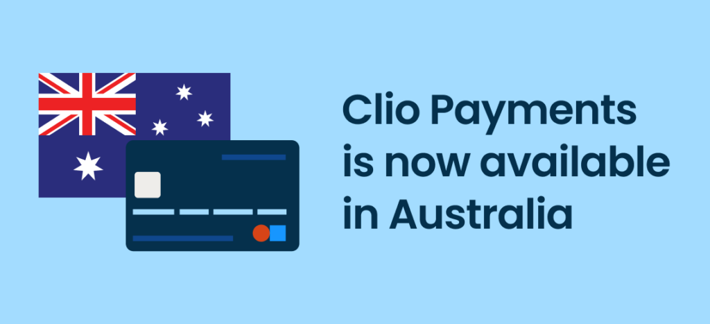 Clio Payments Now Available in Australia