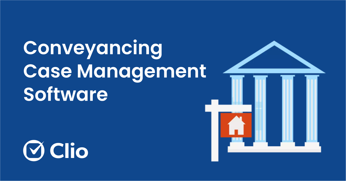 Conveyancing Legal Case Management Software | Try for Free | Clio UK