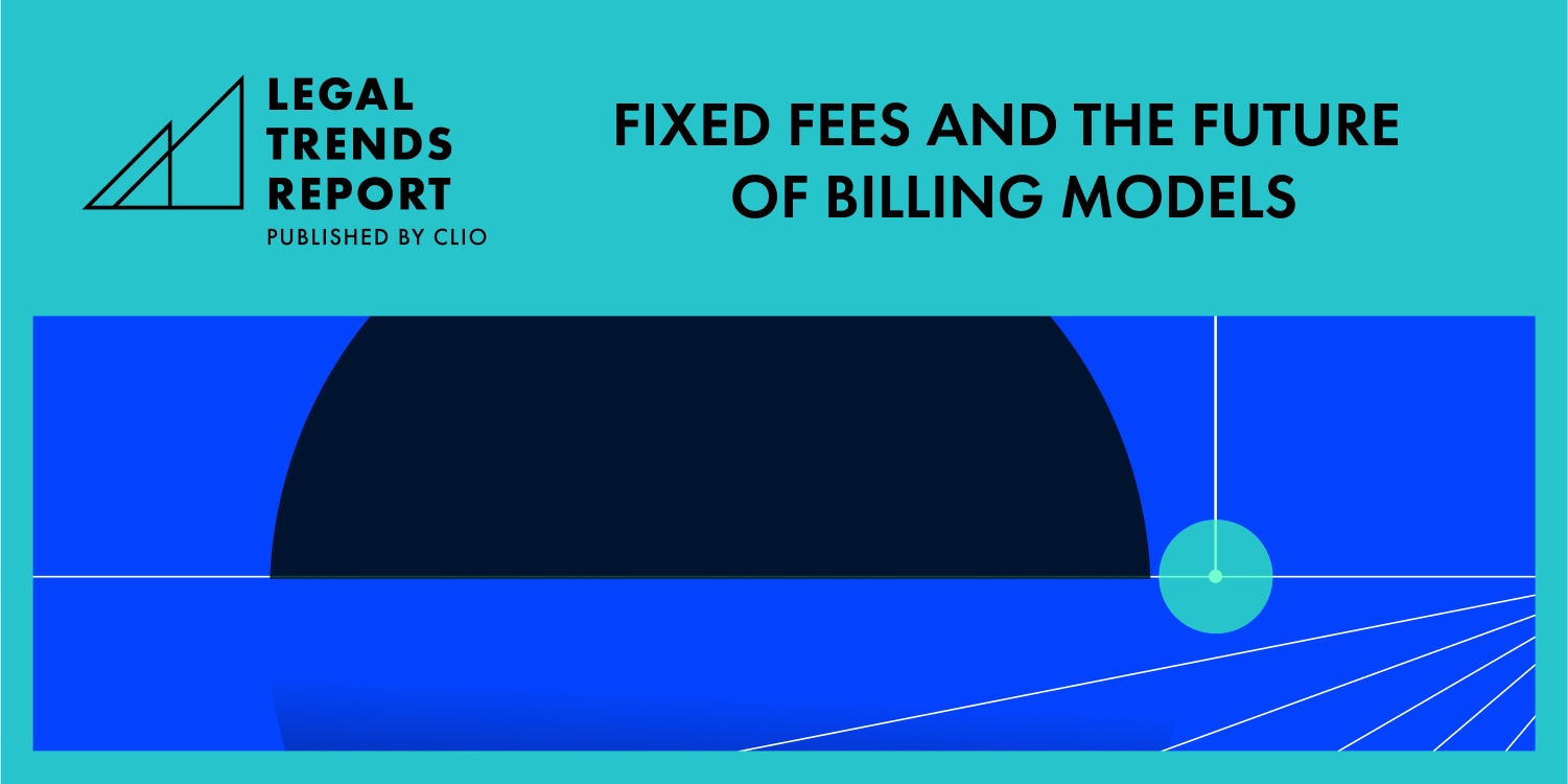 Advantages to Fixed Fee Billing in Law | Clio UK