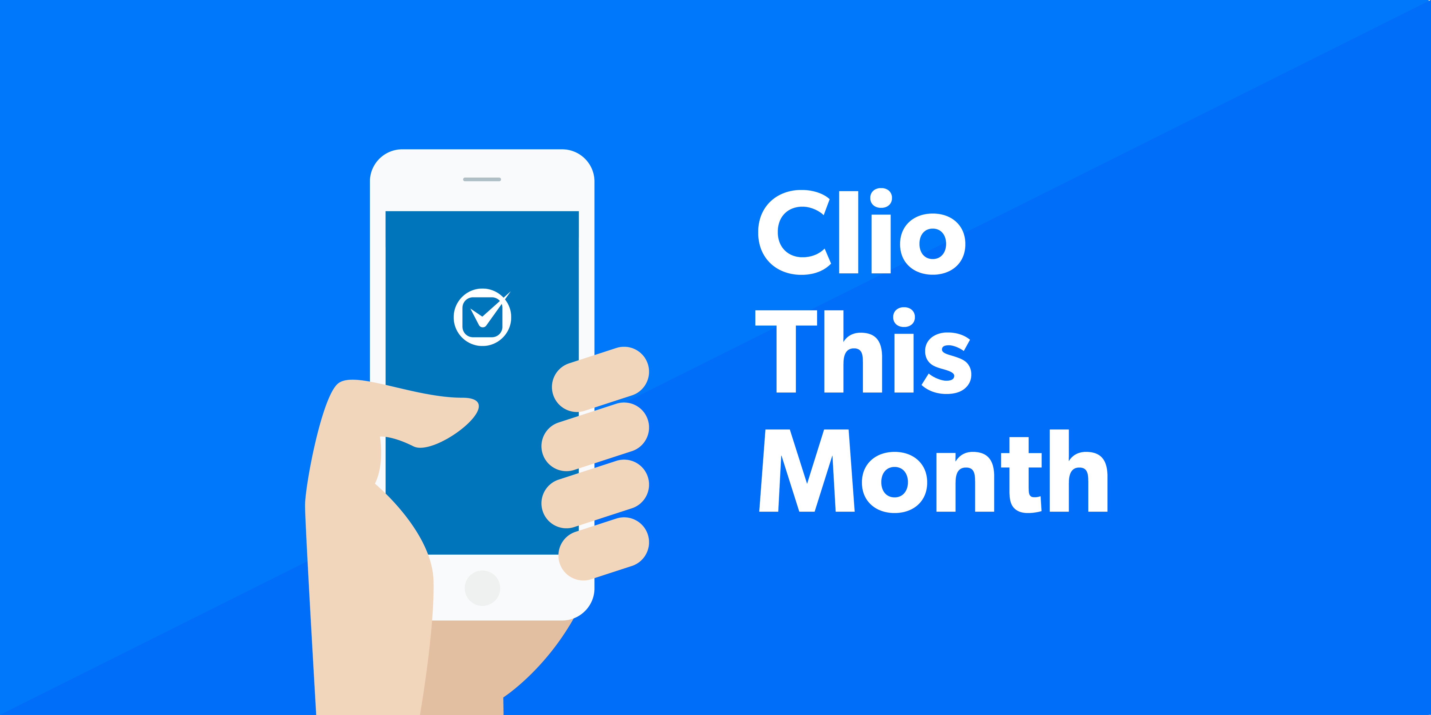Clio This Month: Client Satisfaction and Mobile in Beta | Clio