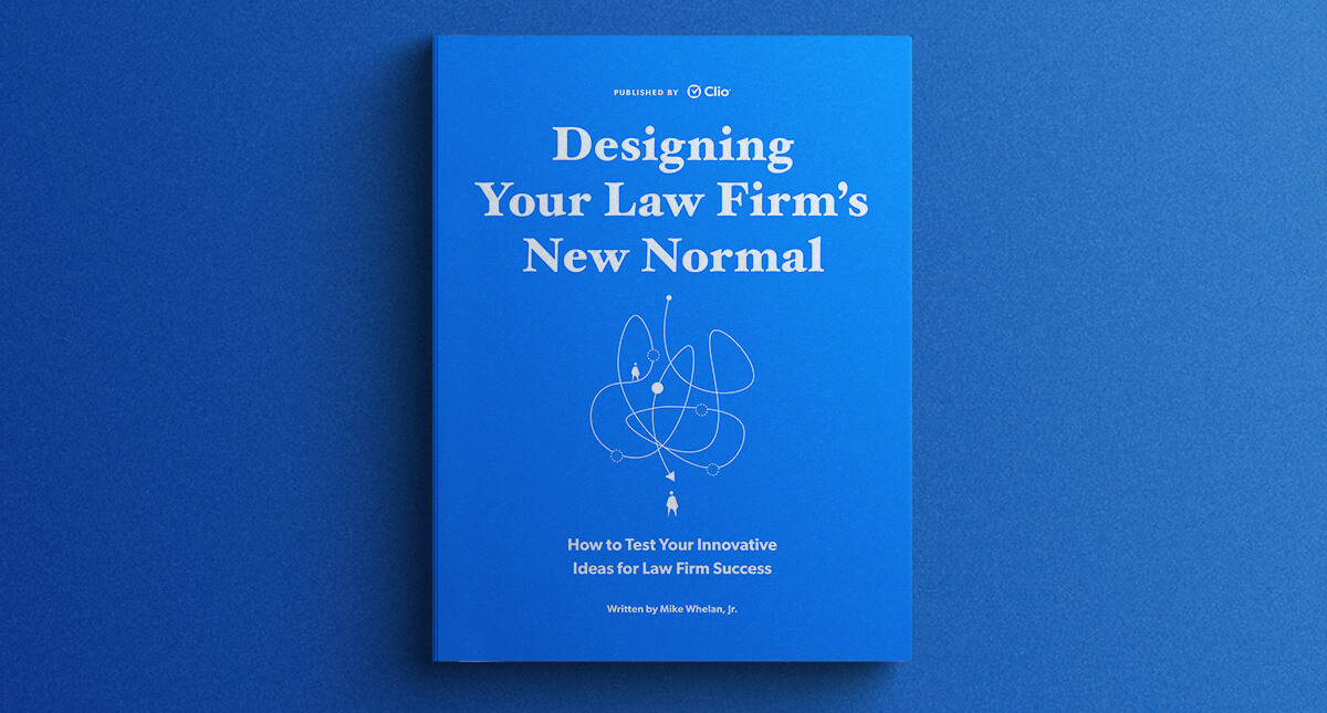 Designing Your Law Firm’s New Normal | Clio E-book