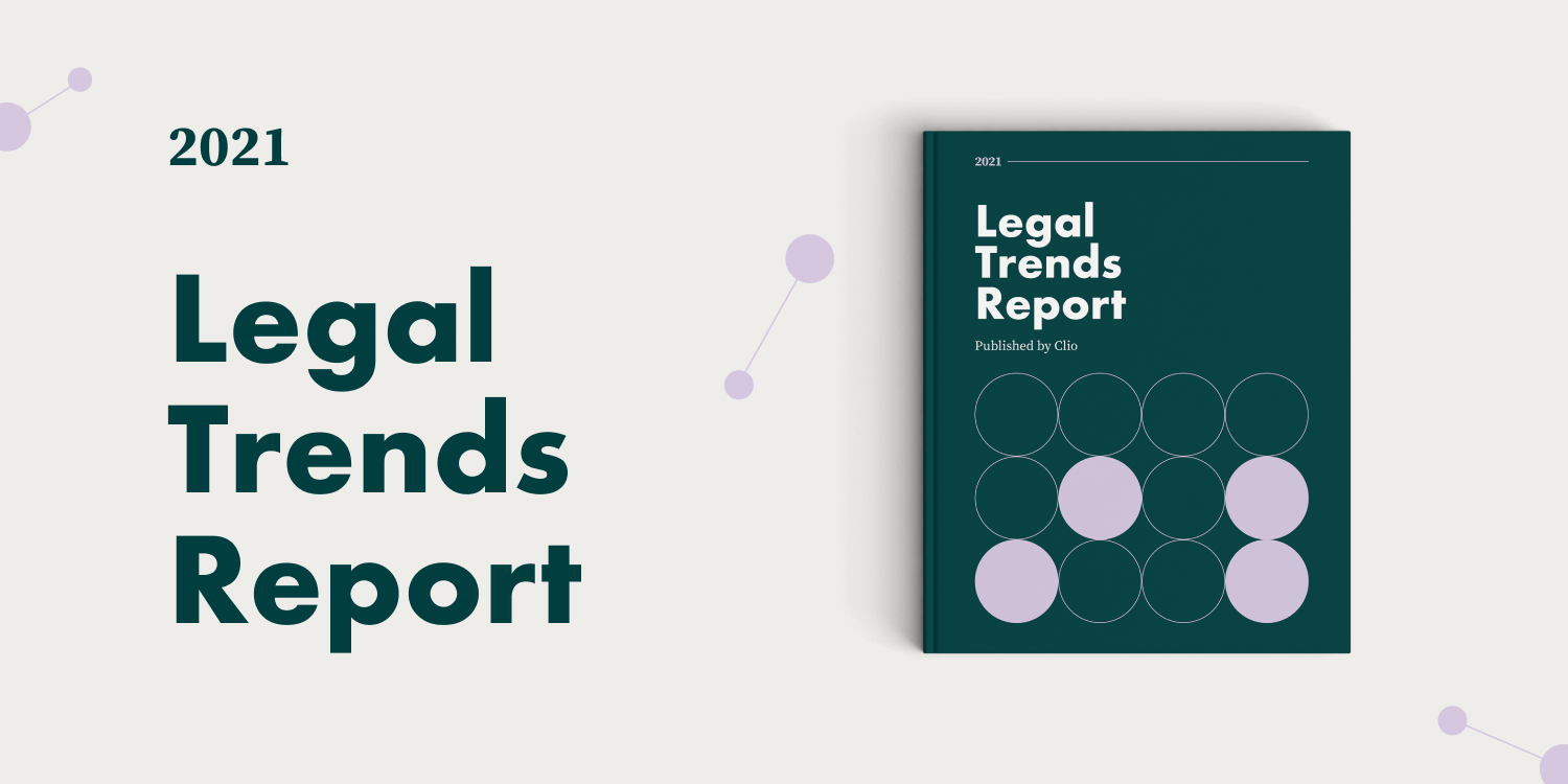 The 2021 Legal Trends Report | Clio