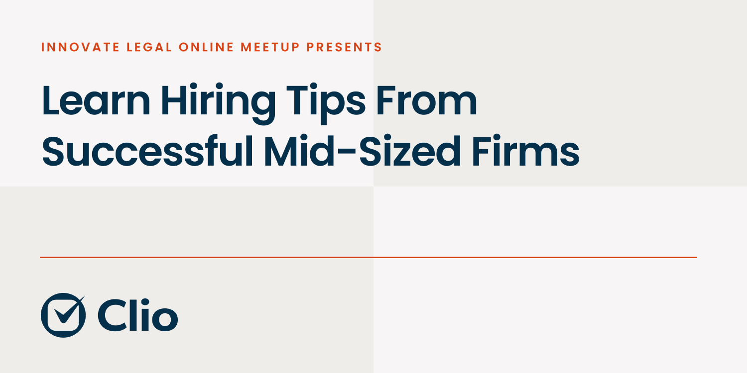 Learn Hiring Tips From Successful Mid-Sized Firms | Clio