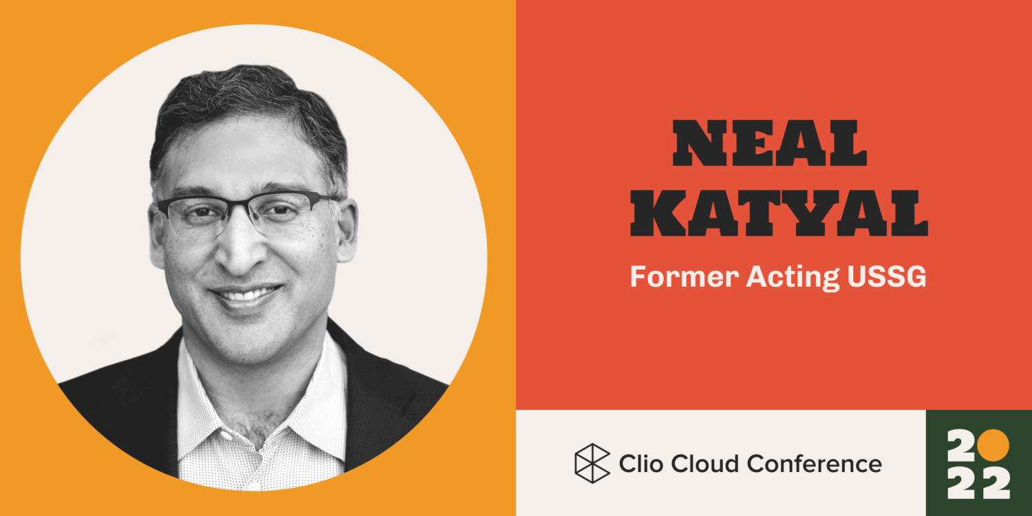 Lawyer Arguments: How to Succeed—Neal Katyal's Advice | Clio