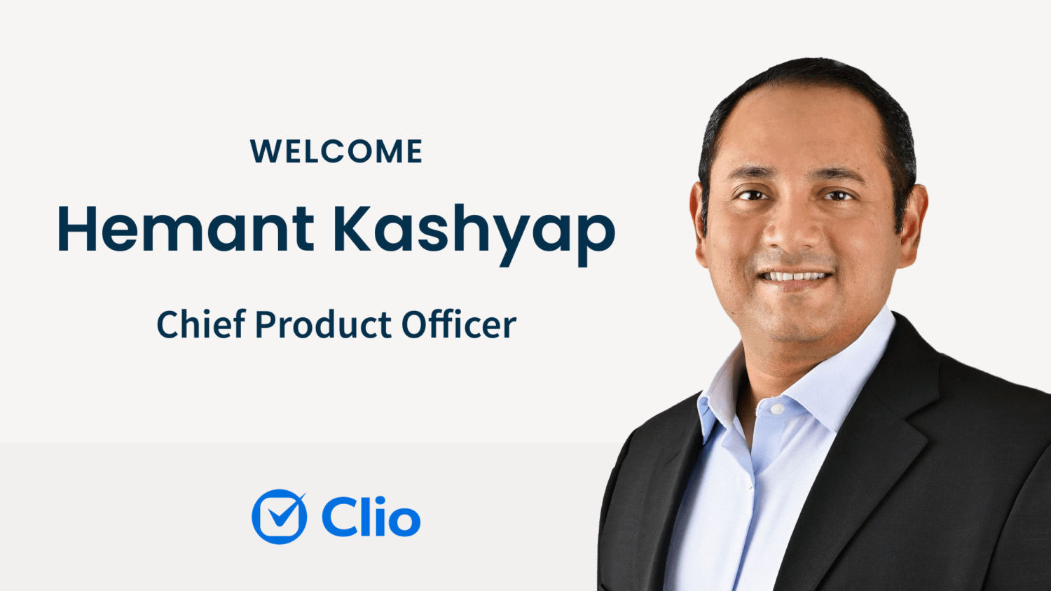 Clio Welcomes New Chief Product Officer, Hemant Kashyap | Clio