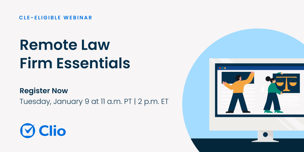 [CLE-Eligible Webinar] Remote Law Firm Essentials to Maximize Efficiency, Security and ...