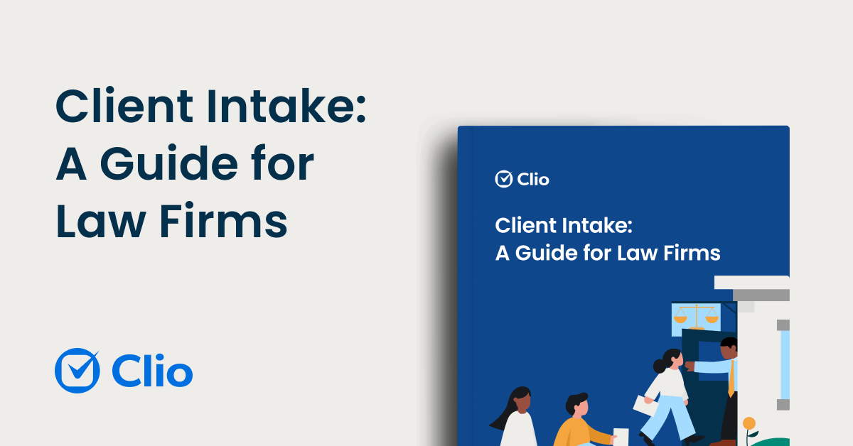 Client Intake: A Guide for Law Firms | Clio