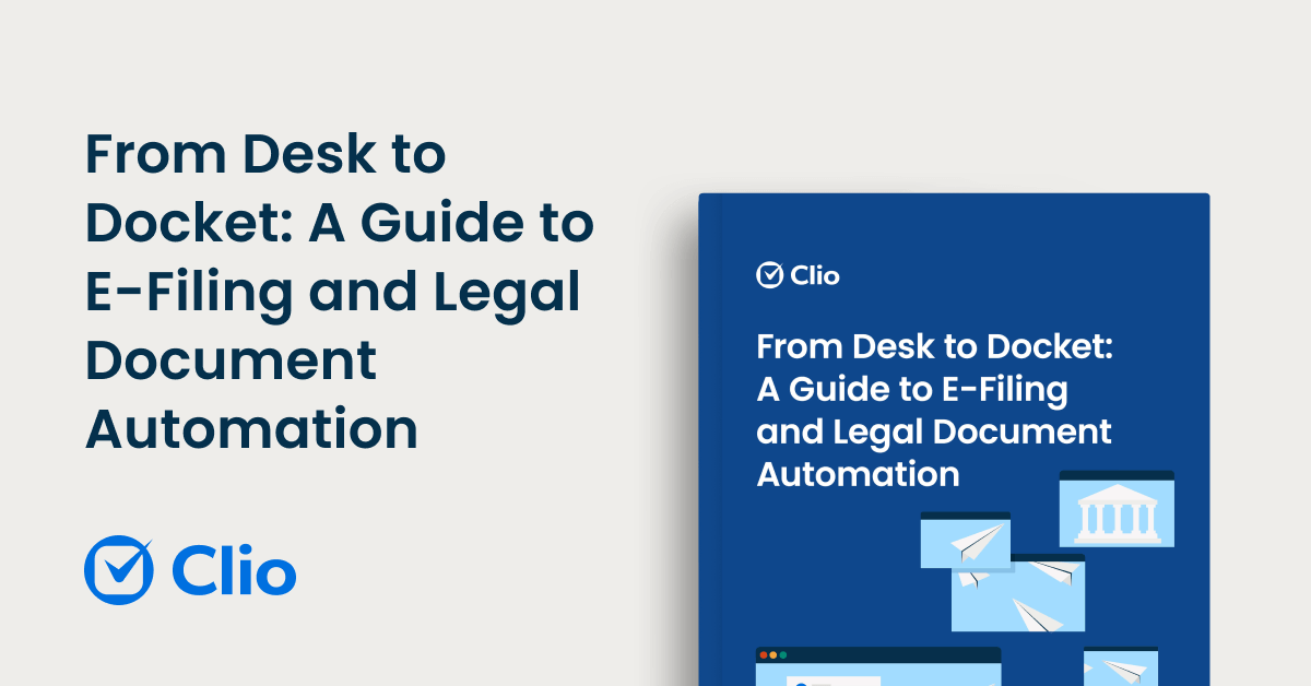 From Desk to Docket: A Guide to E-Filing and Legal Document Automation ...