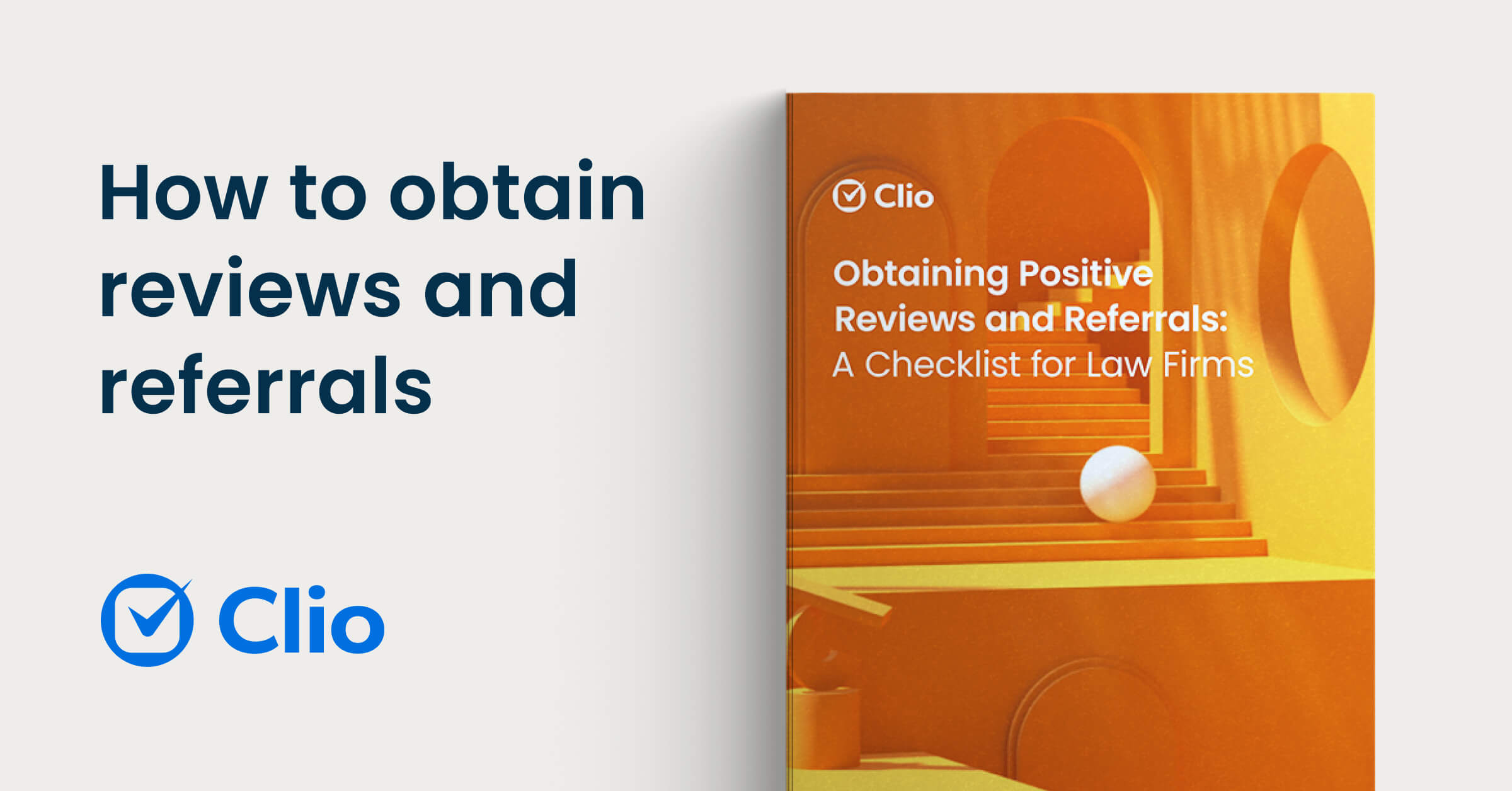 Obtaining Positive Reviews and Referrals: A Checklist for Law Firms | Clio