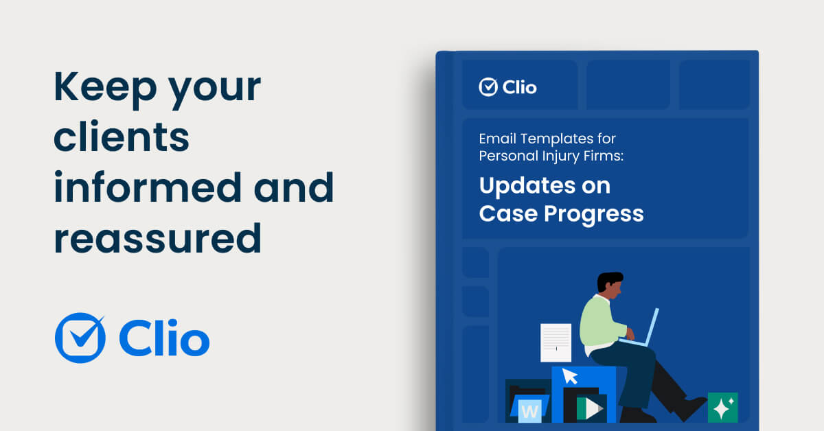 Email Templates for Personal Injury Firms: Updates on Case Progress | Clio