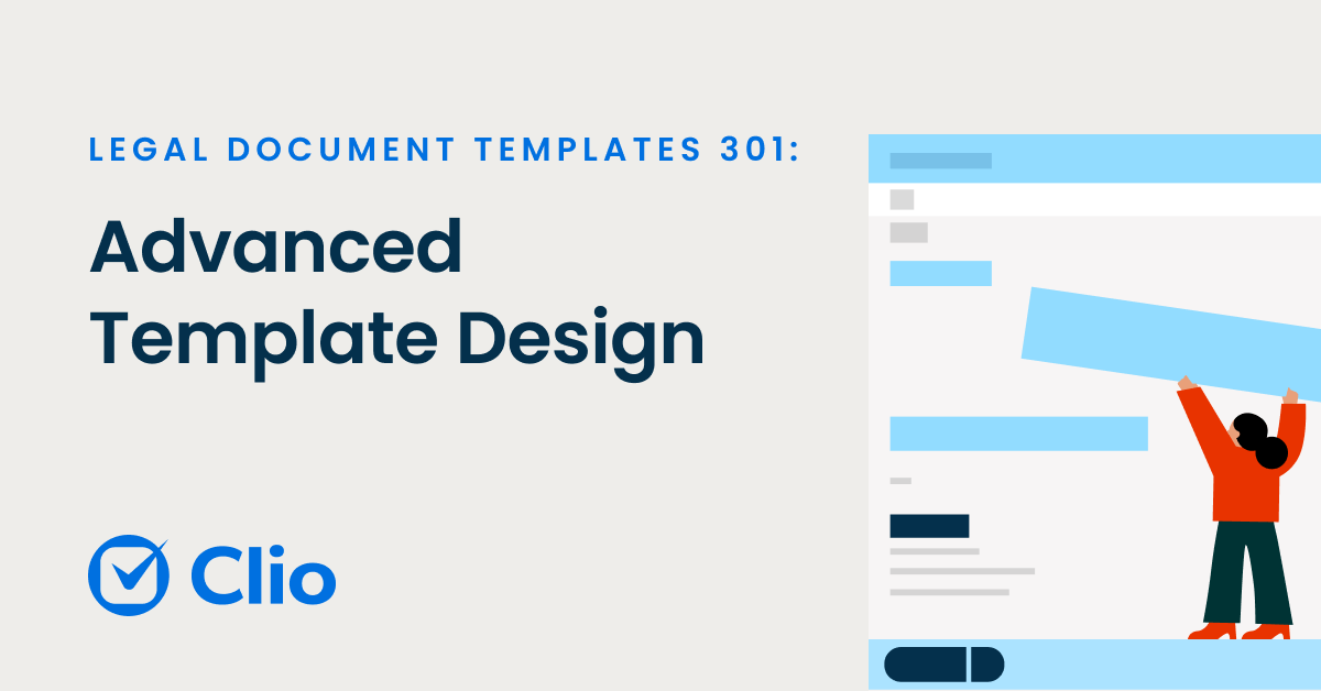 Legal Document Templates 301: Advanced Template Design | Clio