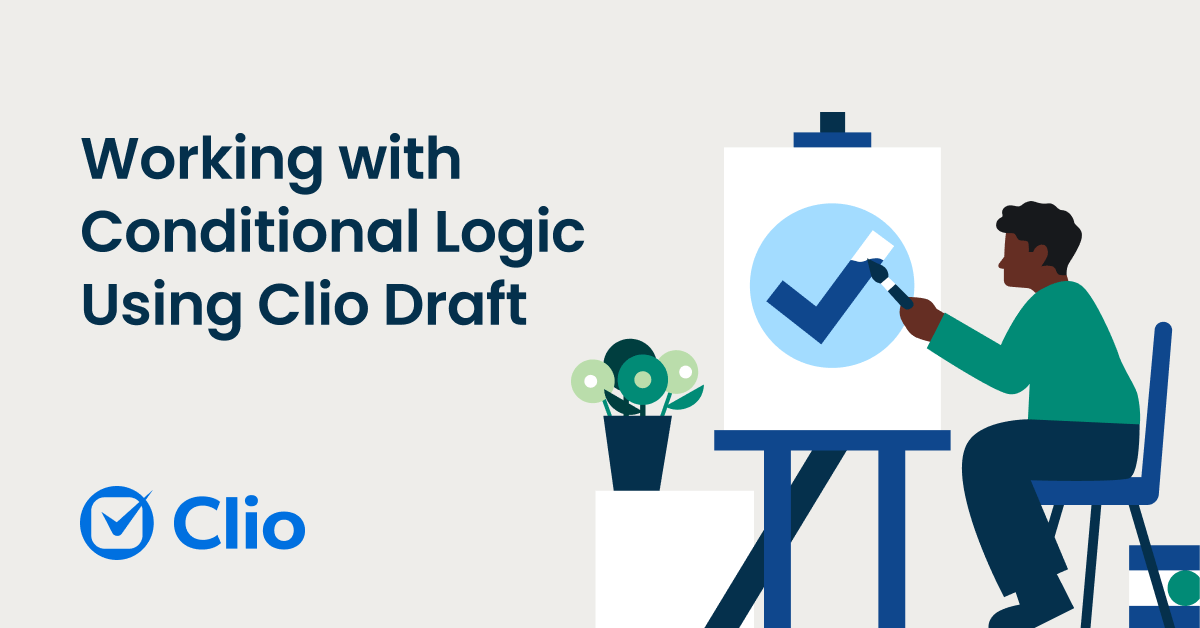 Using Conditional Logic to Automate Legal Documents | Clio