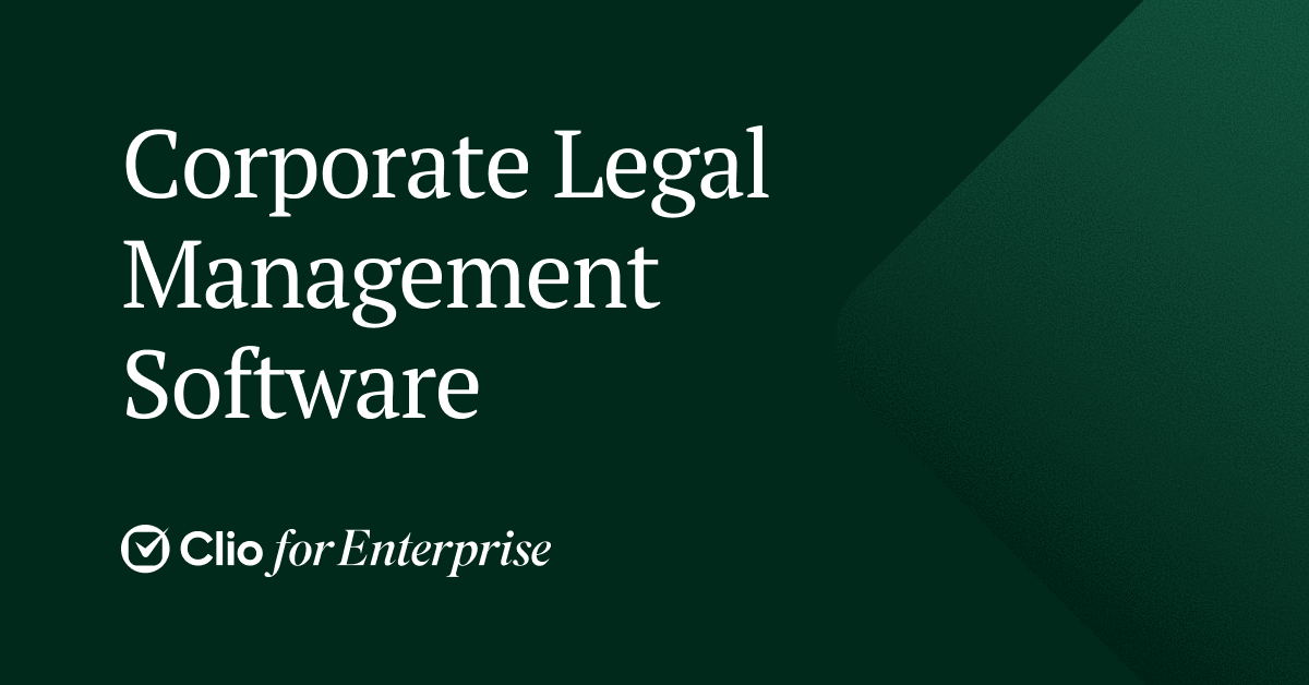 Corporate Legal Management Software | Clio for Enterprise